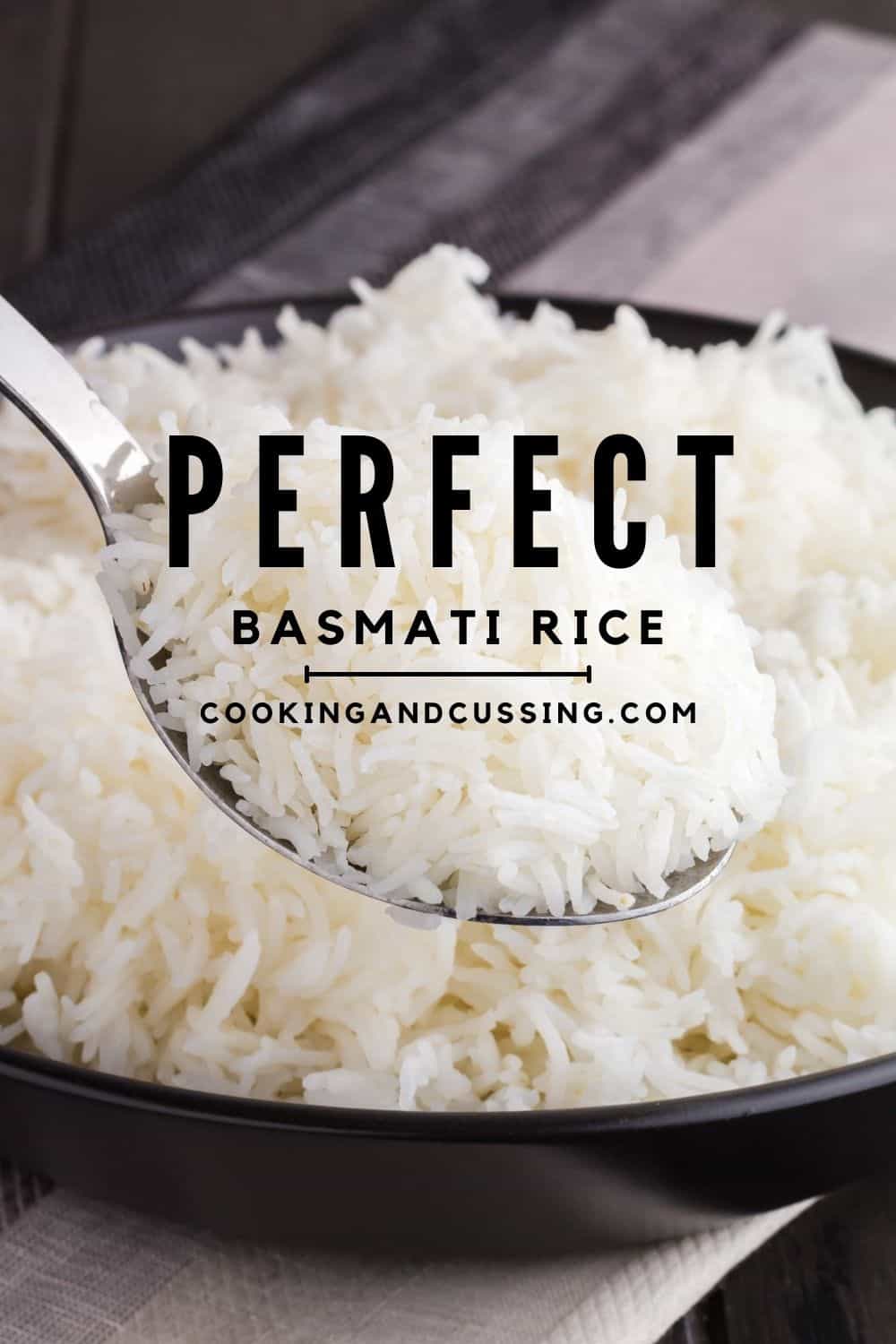 Perfect Basmati Rice - Cooking and Cussing
